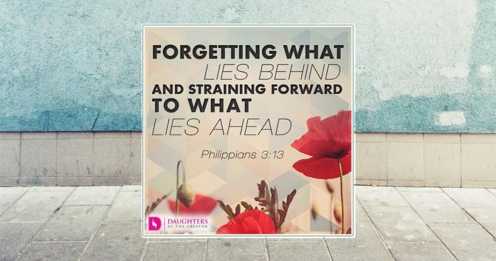 FB_Forgetting what lies behind and straining forward to what lies ahead ...