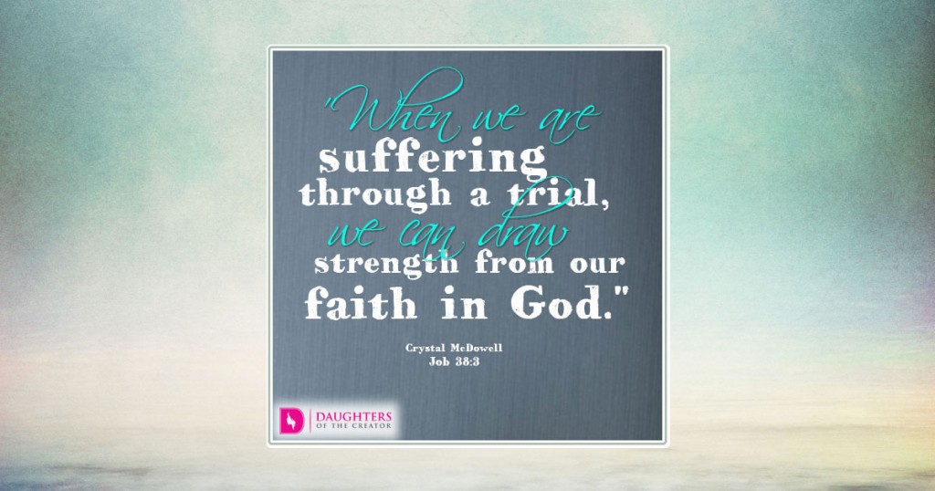 FB_When we are suffering through a trial, we can draw strength from our ...