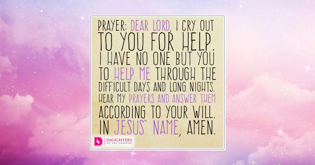FB_Prayer: Dear Lord, I cry out to You for help. I have no one but You ...