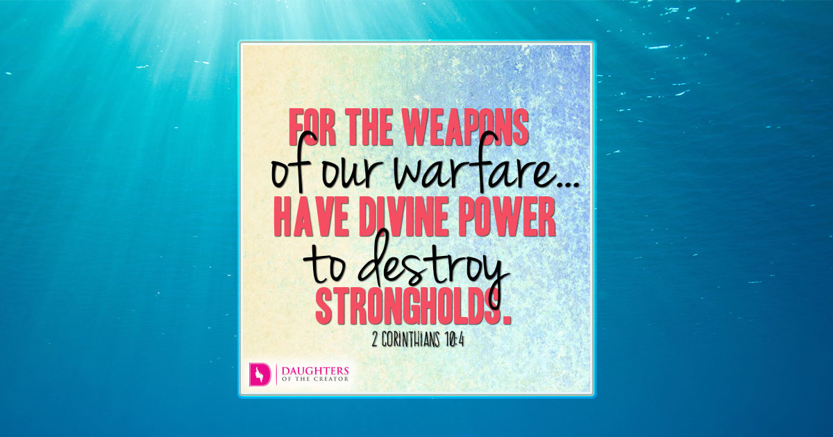 Tear Down Your Strongholds Part 1 - Daughters of the Creator