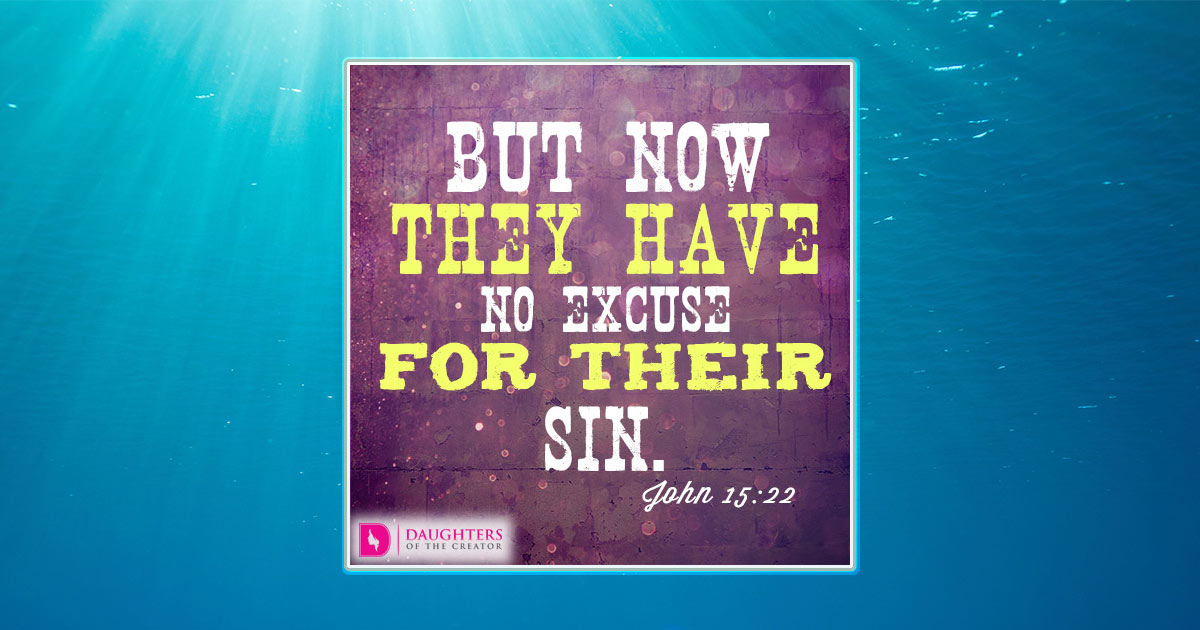 No More Excuses for Sin - Daughters of the Creator