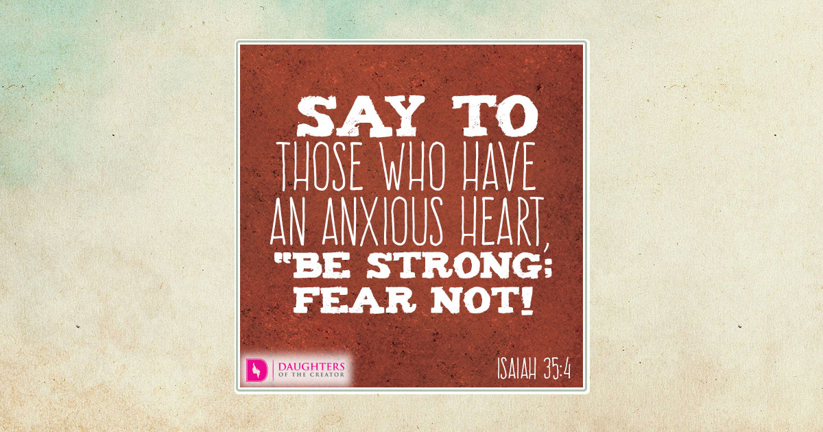 How to Handle an Anxious Heart - Daughters of the Creator