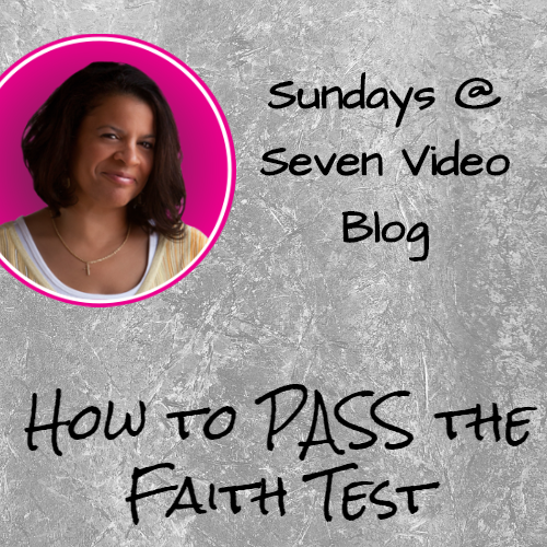 Sundays@Seven video - How to PASS the Faith Test - Daughters of the Creator